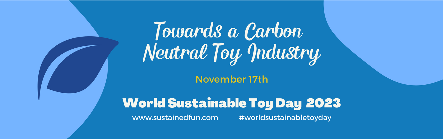 2023 - Towards a Carbon Neutral Toy Industry – World Sustainable Toy Day